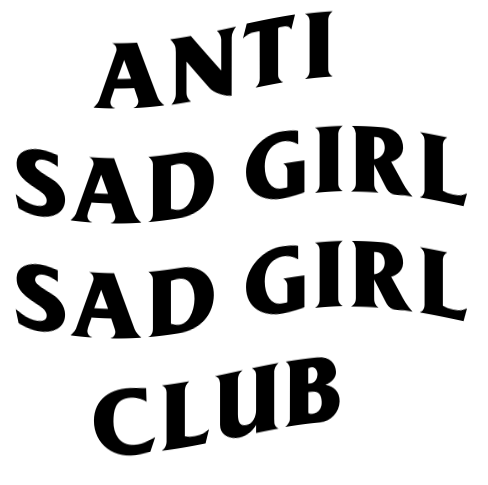 Anti Sad Girl Decal – Funsize Industries